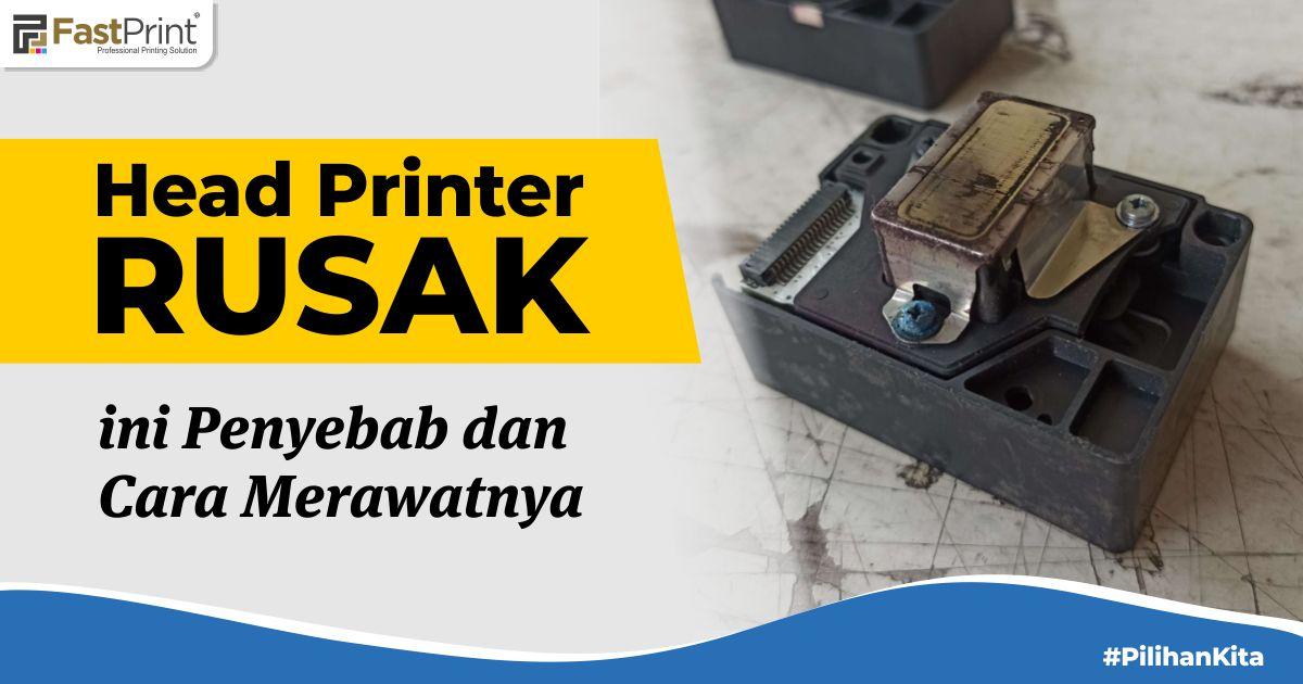 Penyebab Head Printer Rusak dan Cara Merawatnya Terlengkap! – Fast ...