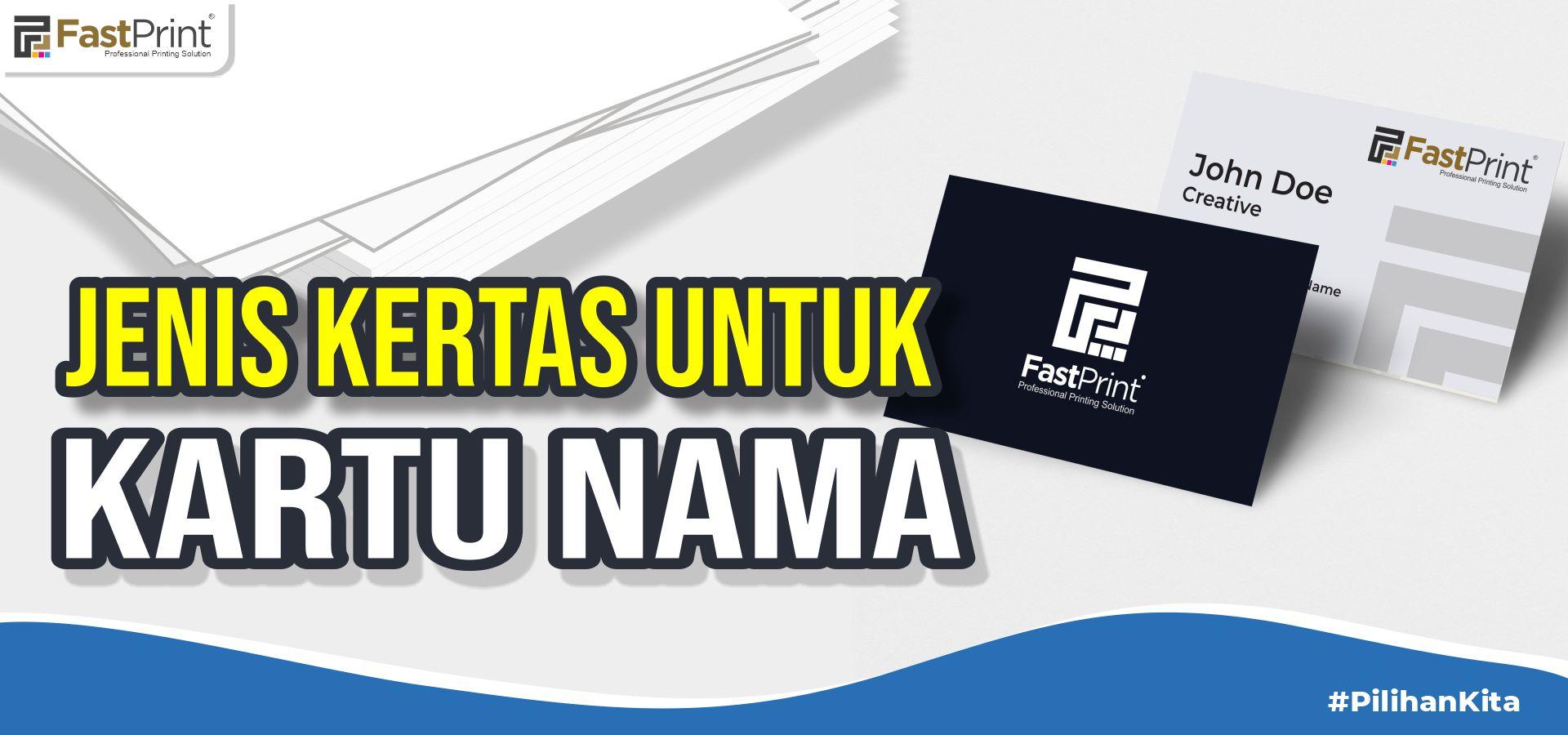 7 Jenis Kertas Untuk Cetak Kartu Nama – Fast Print Indonesia