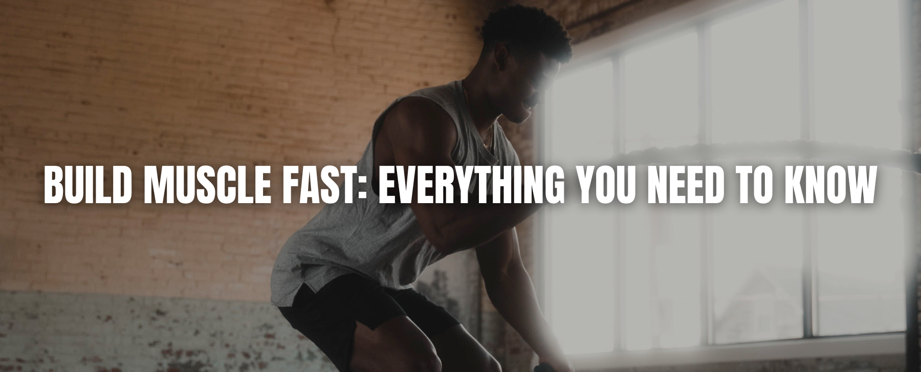 Build Muscle Fast: Everything You Need To Know - Astroflav