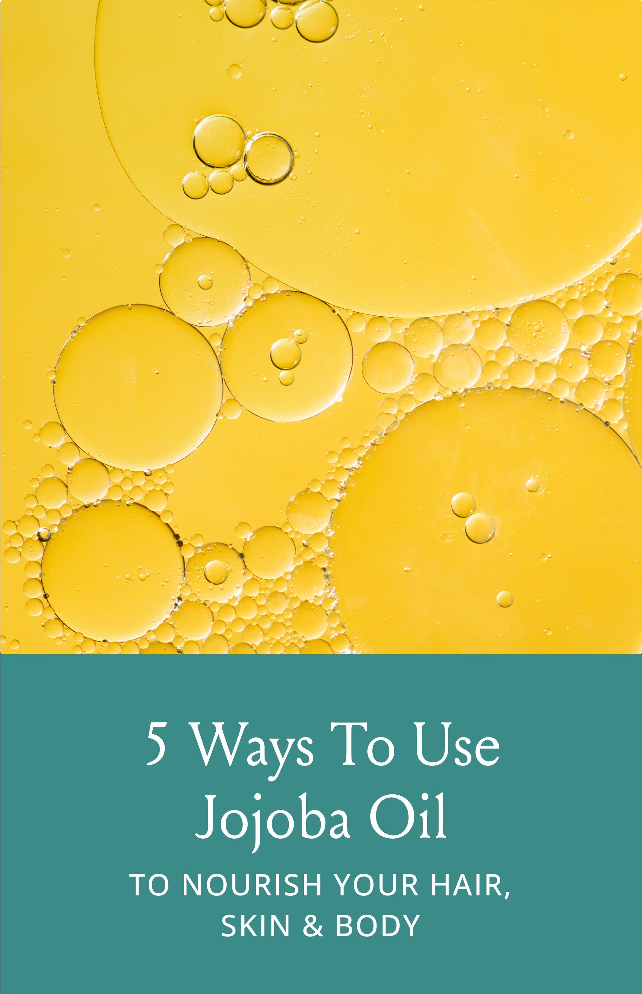 5 Ways Jojoba Oil Nourishes Your Hair, Skin & Body | BOOM! Beauty by ...