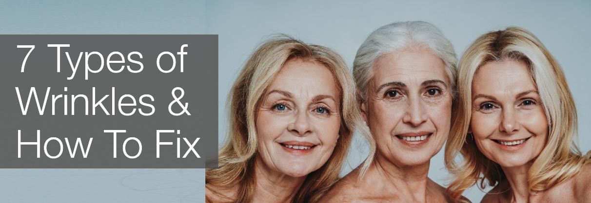 The Seven Types Of Wrinkles (And How To Treat Them)