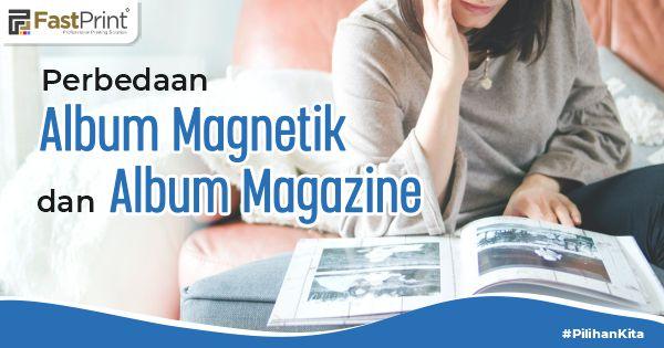 6 Perbedaan Album Magnetik dan Album Magazine! Pilih yang Mana? – Fast ...