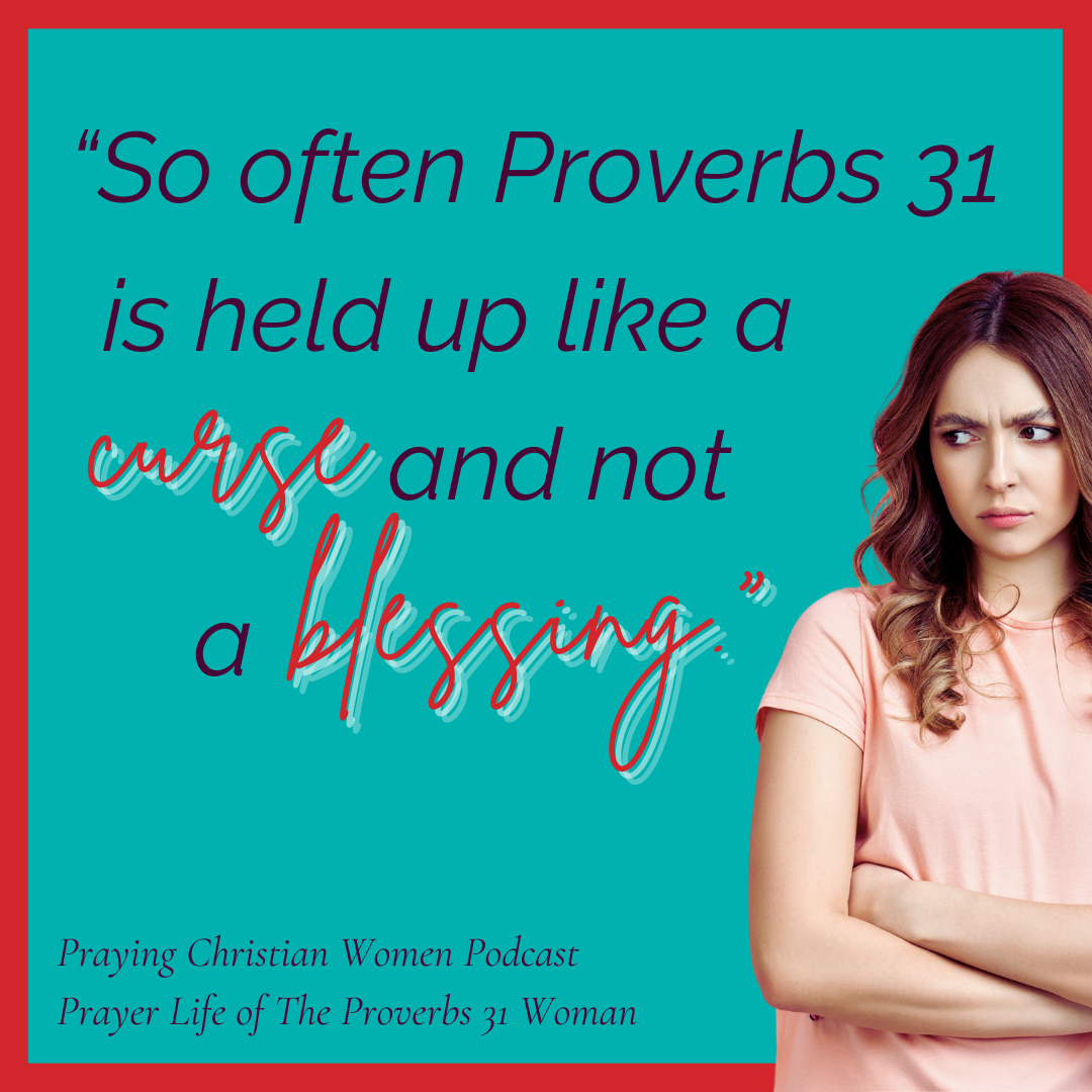 What Christians Get Wrong About the Proverbs 31 Woman