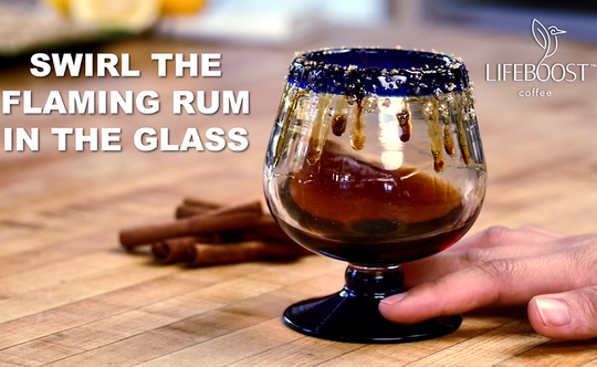 Flaming Spanish Coffee Recipe | Lifeboost Coffee