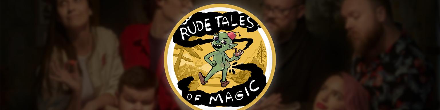 Rude Tales Of Magic Podcast