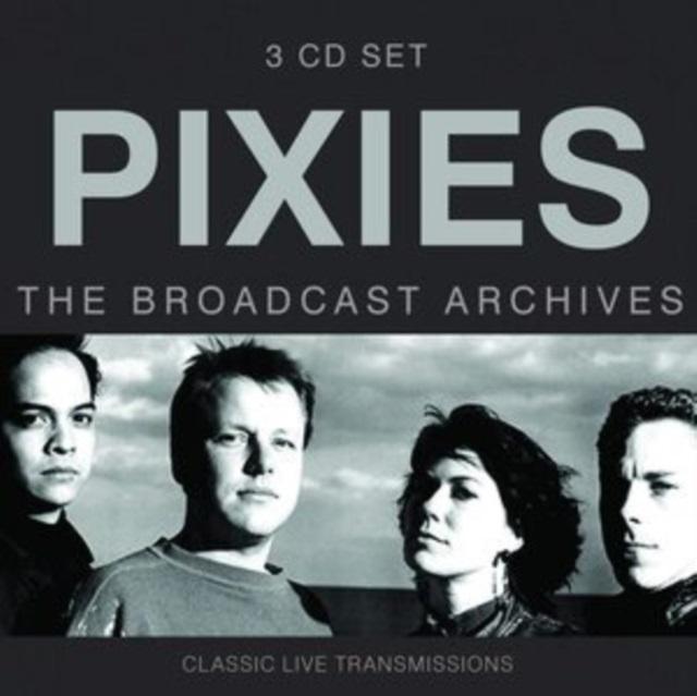 The Pixies - Broadcast Archives - Classic Live Broadcasts - 3 CD Set