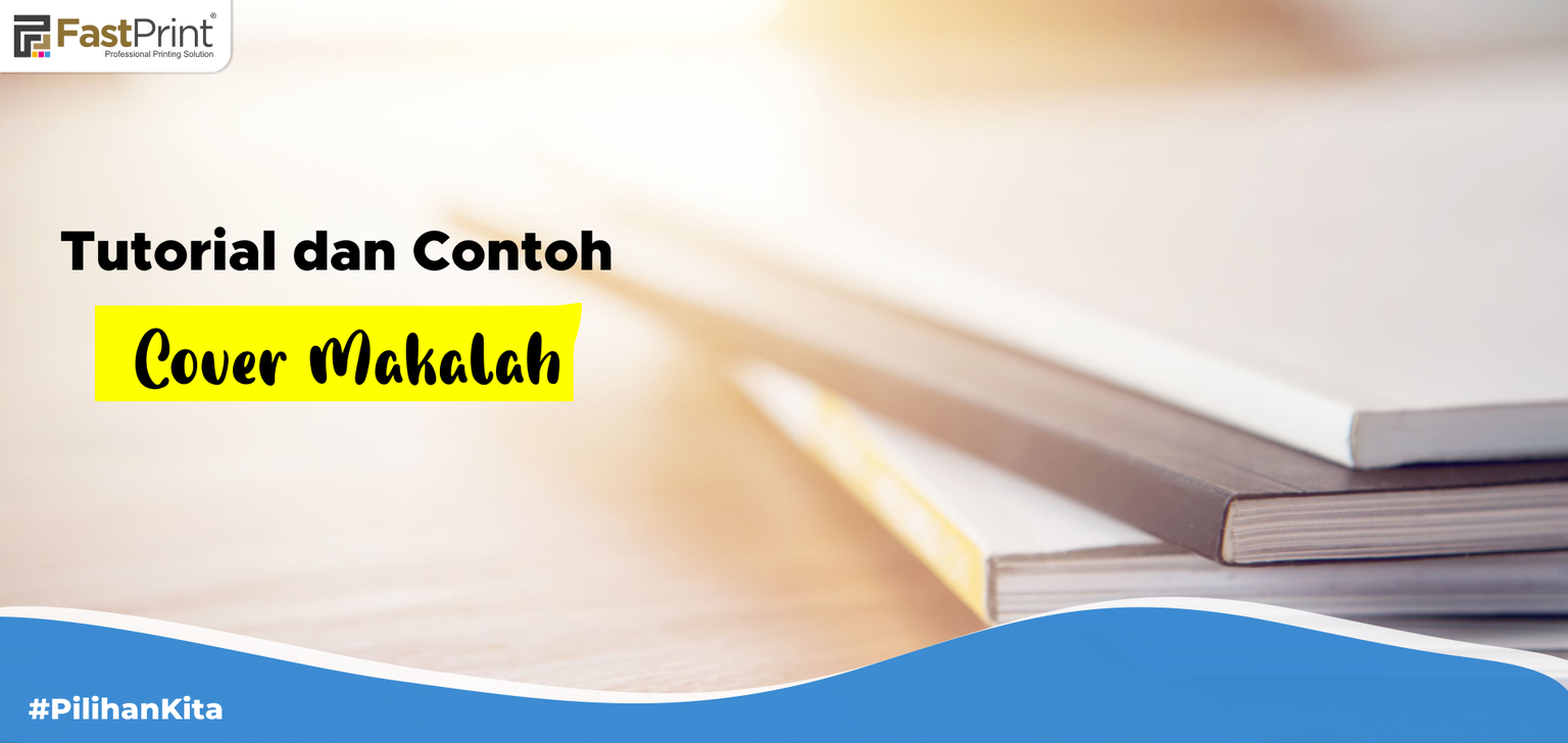Contoh Cover Makalah dan Tutorial Terlengkap! – Fast Print Indonesia