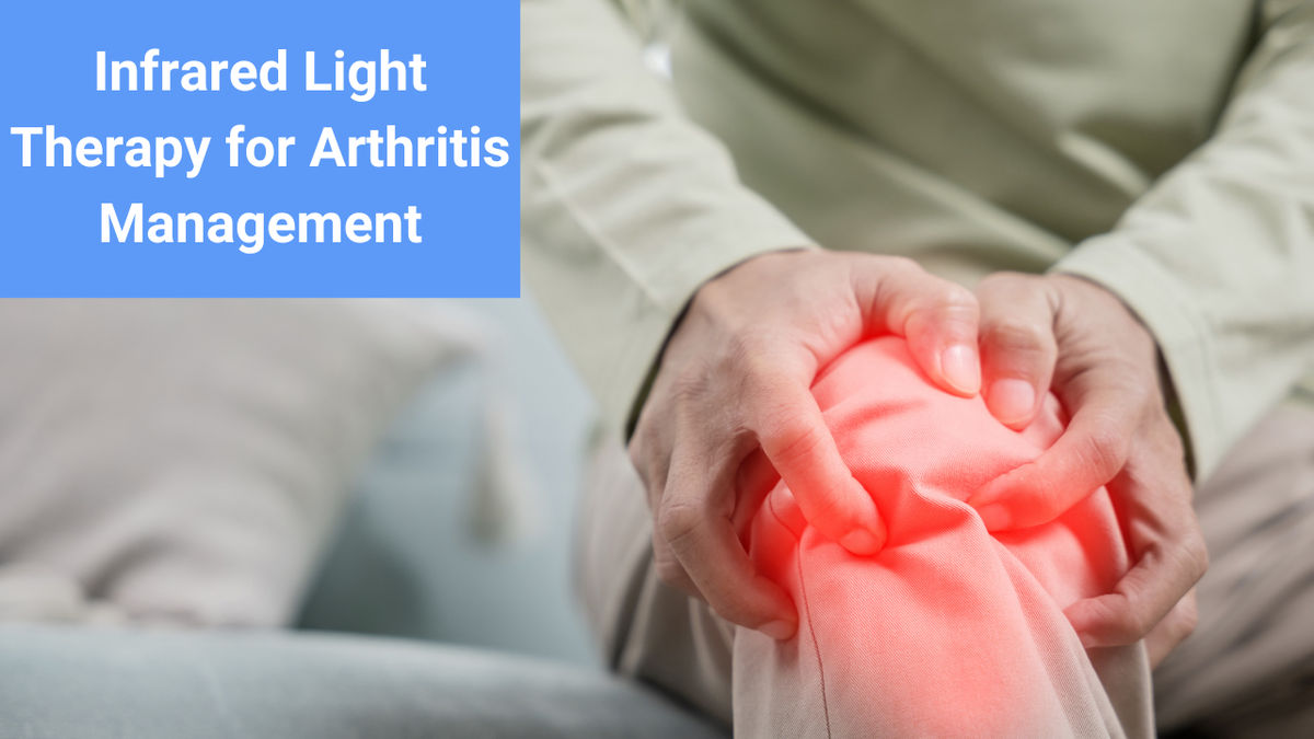 Infrared Light Therapy: Emerging Option for Arthritis Management