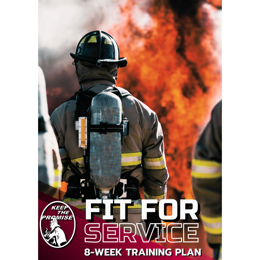 Fit For Service - The 8-Week Training Plan for Firefighters – Keep the ...