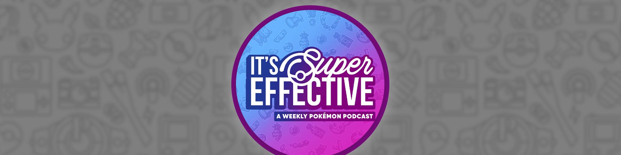 It's Super Effective Podcast