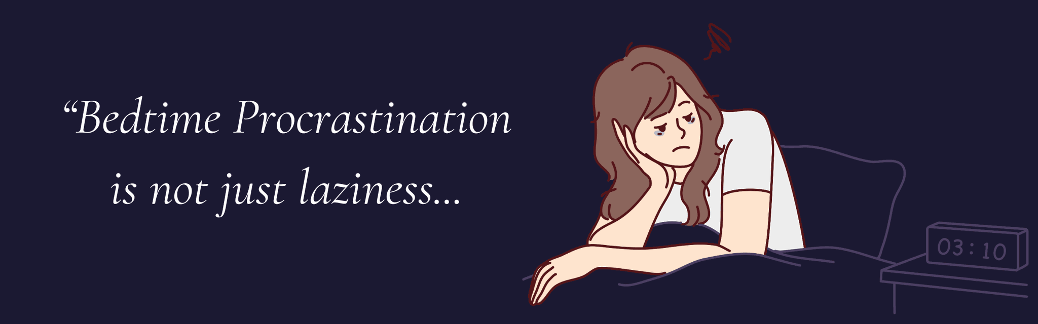 Bedtime Procrastination Affects Sleep Quality