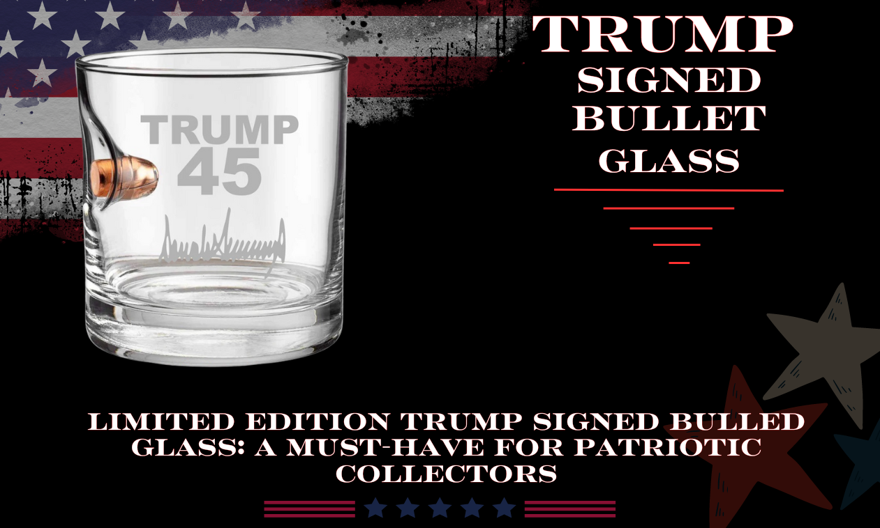 Trump Bullet Glass