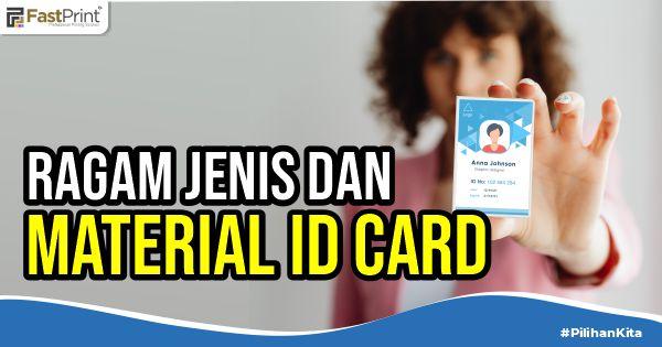 Lengkap, Ini Material dan Jenis Id Card yang Harus Kamu Tahu! – Fast ...