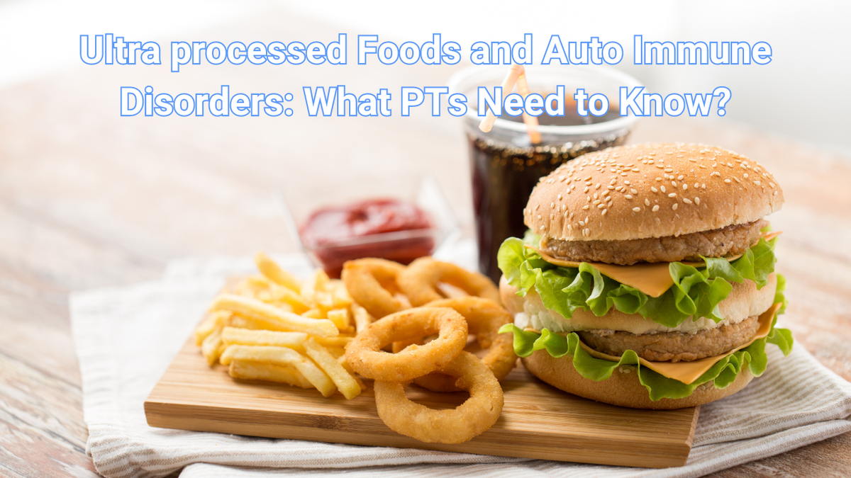 Ultra Processed Foods and Auto Immune Disorders