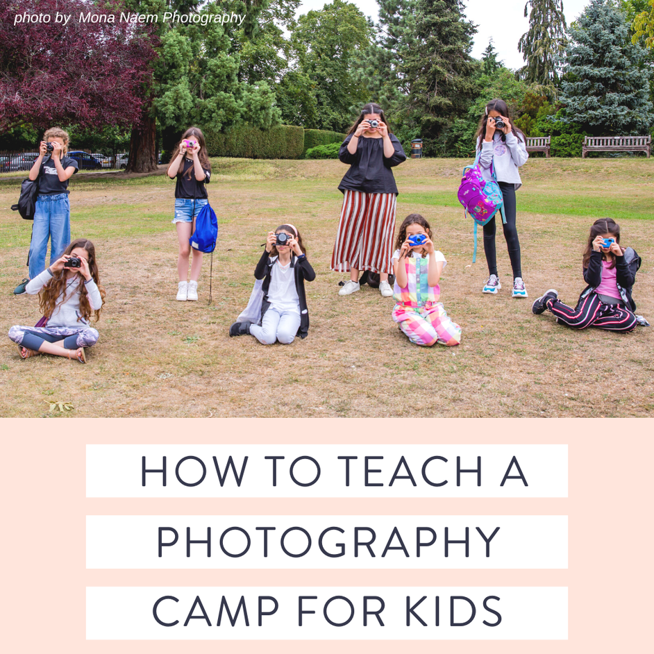 TEACH KIDS PHOTOGRAPHY CAMP GUIDE