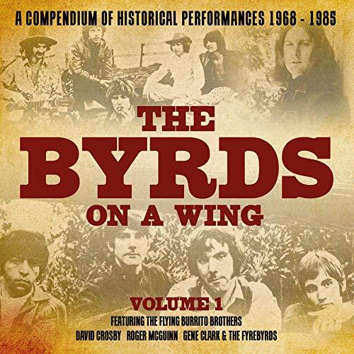 The Byrds On A Wing - 8 CD Box Set - A Compendium Of Historical perfor