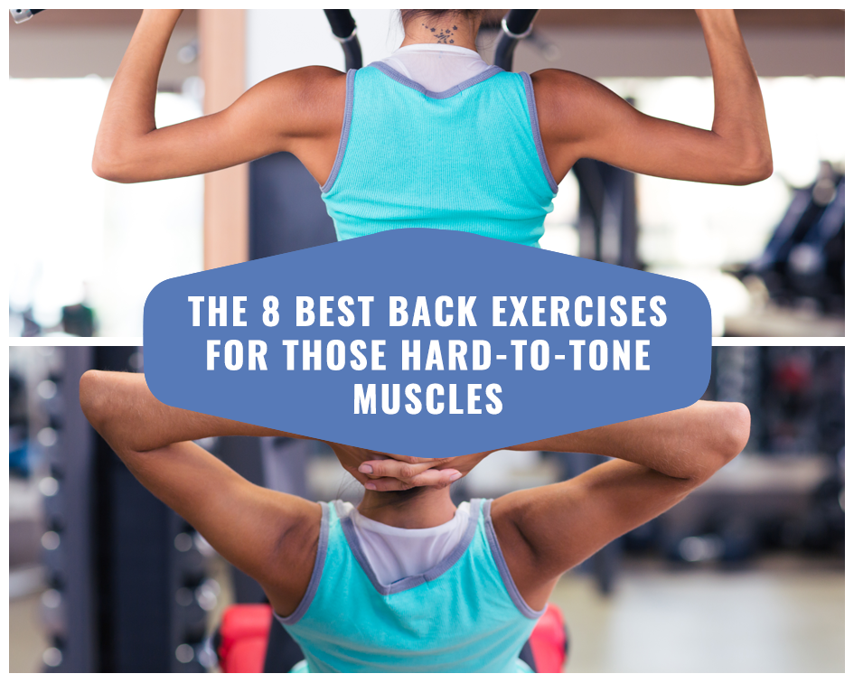 The 8 Best Back Exercises for Those Hard-to-Tone Muscles - Sports ...