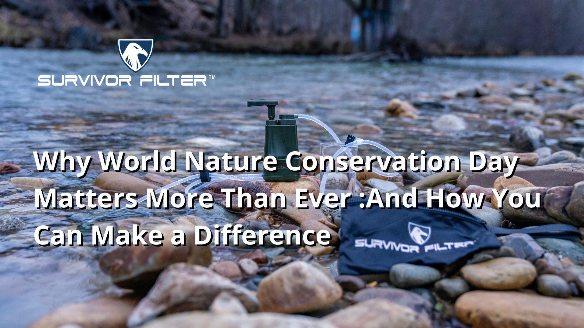 Why World Nature Conservation Day Matters More Than Ever :And How You ...