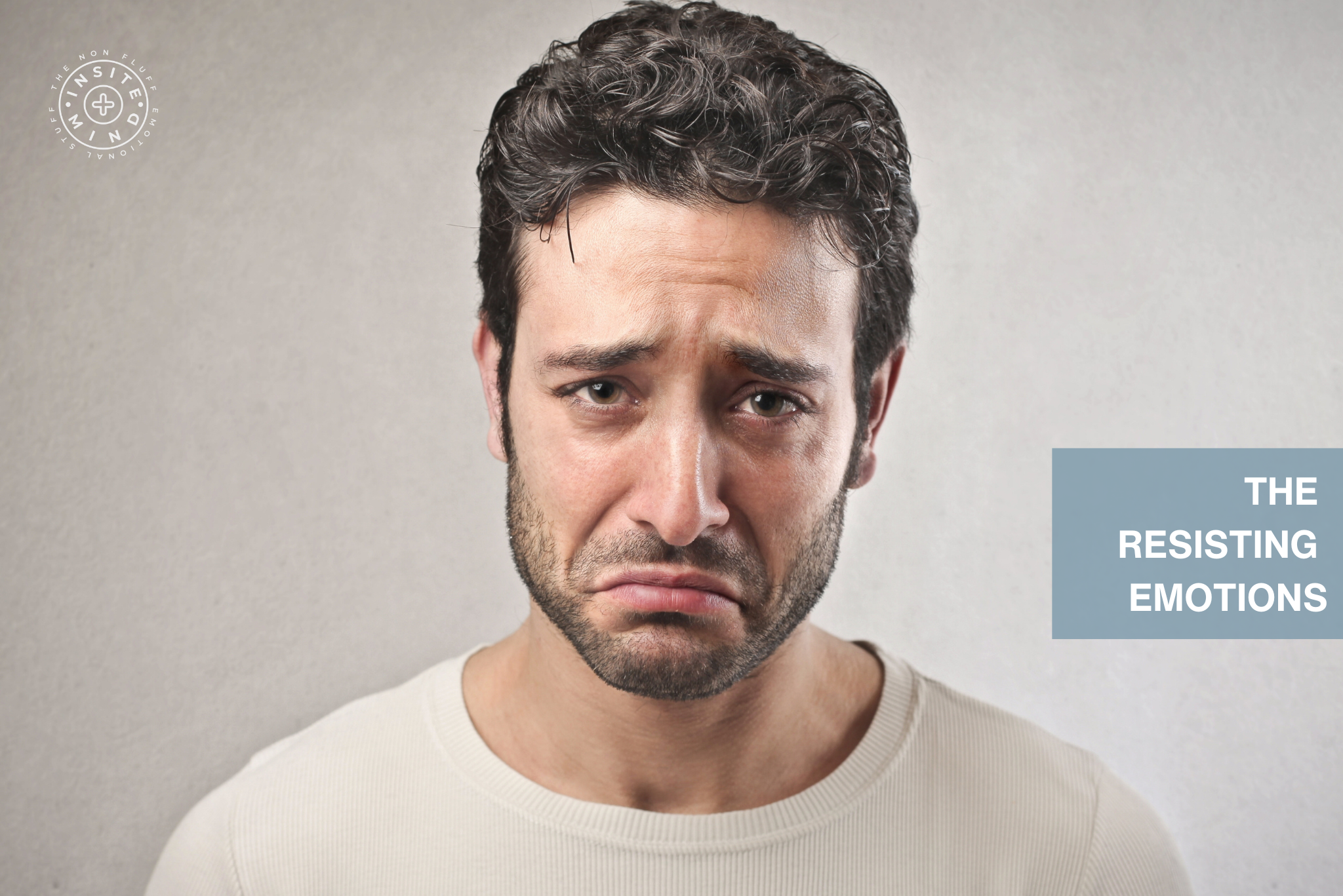 The Emotional Dictionary – Part 1: Understanding the Resisting Emotion