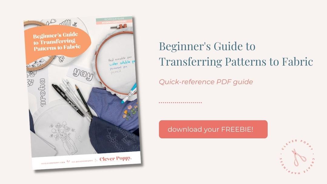 Beginner’s Guide to Transferring Patterns to Fabric – Clever Poppy