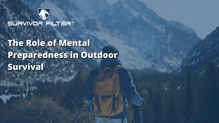 The Role of Mental Preparedness in Outdoor Survival – Survivor Filter