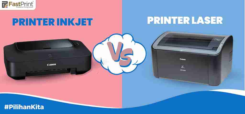 Printer Inkjet Vs Laserjet, Manakah yang Kamu Pilih? – Fast Print Indonesia