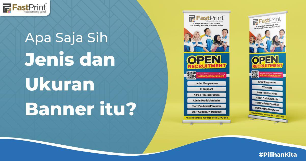 Apa Saja Sih Jenis dan Ukuran Banner Itu? – Fast Print Indonesia