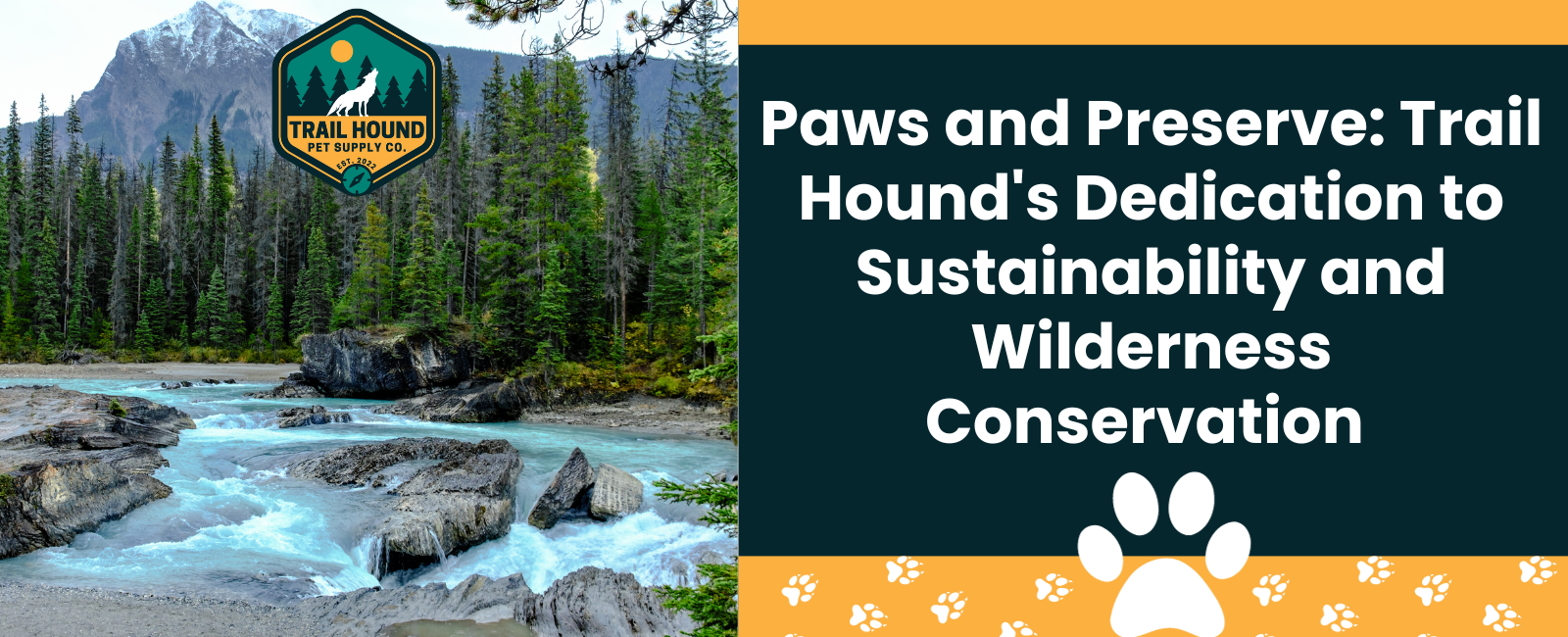 Paws and Preserve: Trail Hound's Dedication to Sustainability and Wild ...
