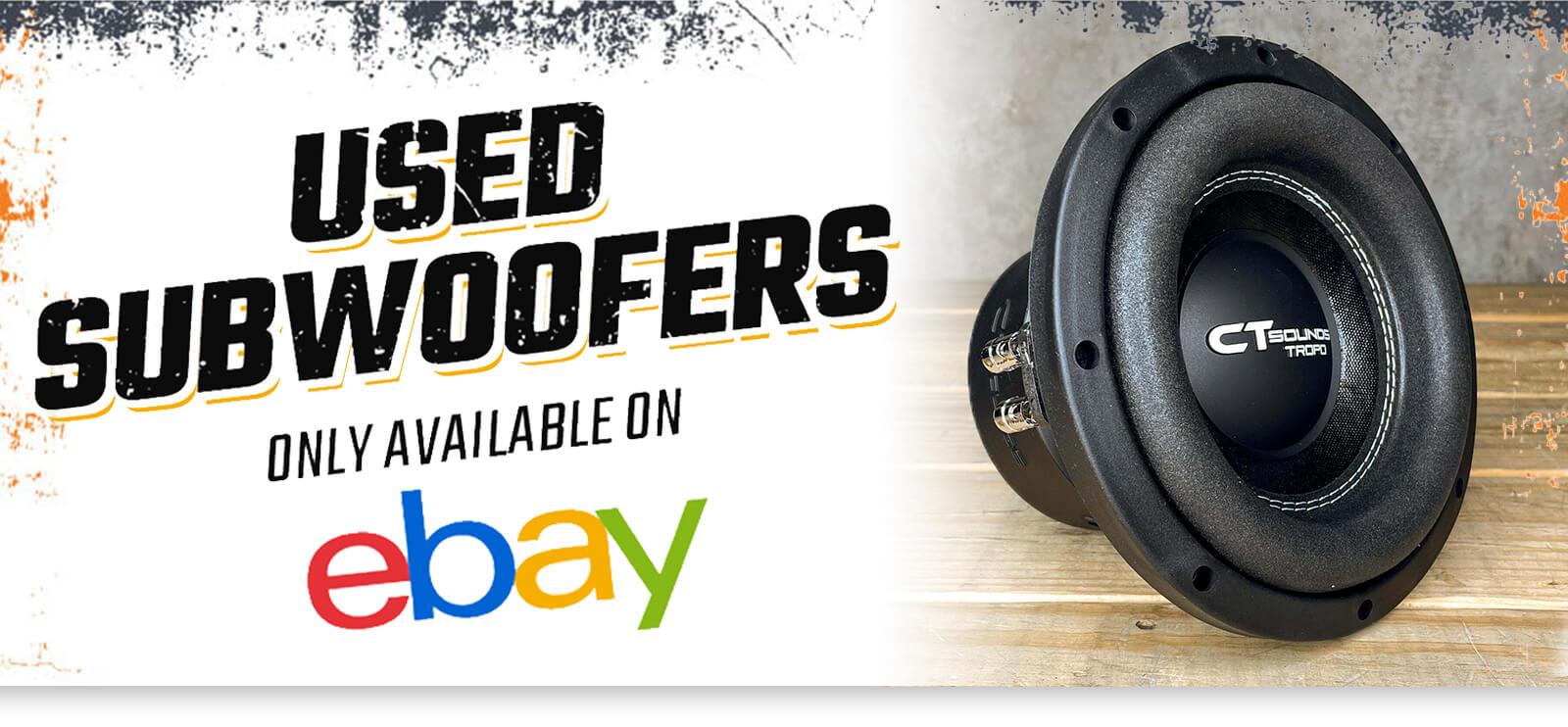 Ebay - Used products Subwoofers – CT SOUNDS