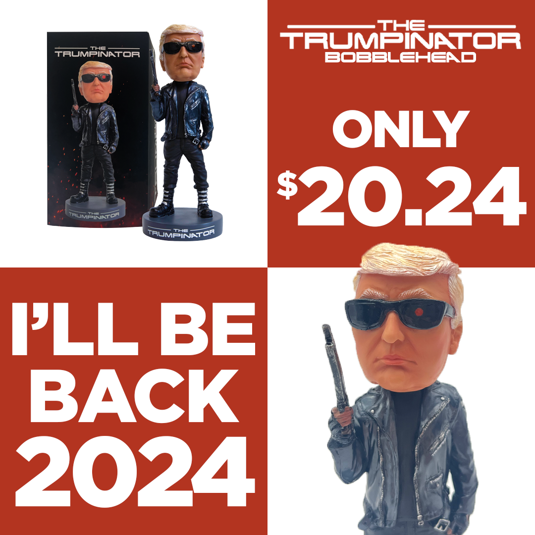 Trumpinator Bobblehead - 2,024 Special