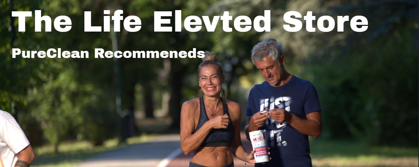 The Life Elevated Store by PureClean Recommends – PureClean Performance