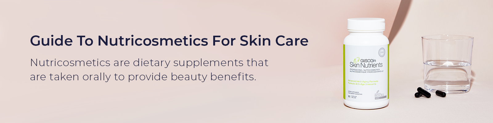 Guide To Nutricosmetics For Skin Care