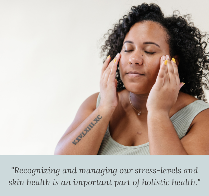 The Connection Between Stress and Skin Health