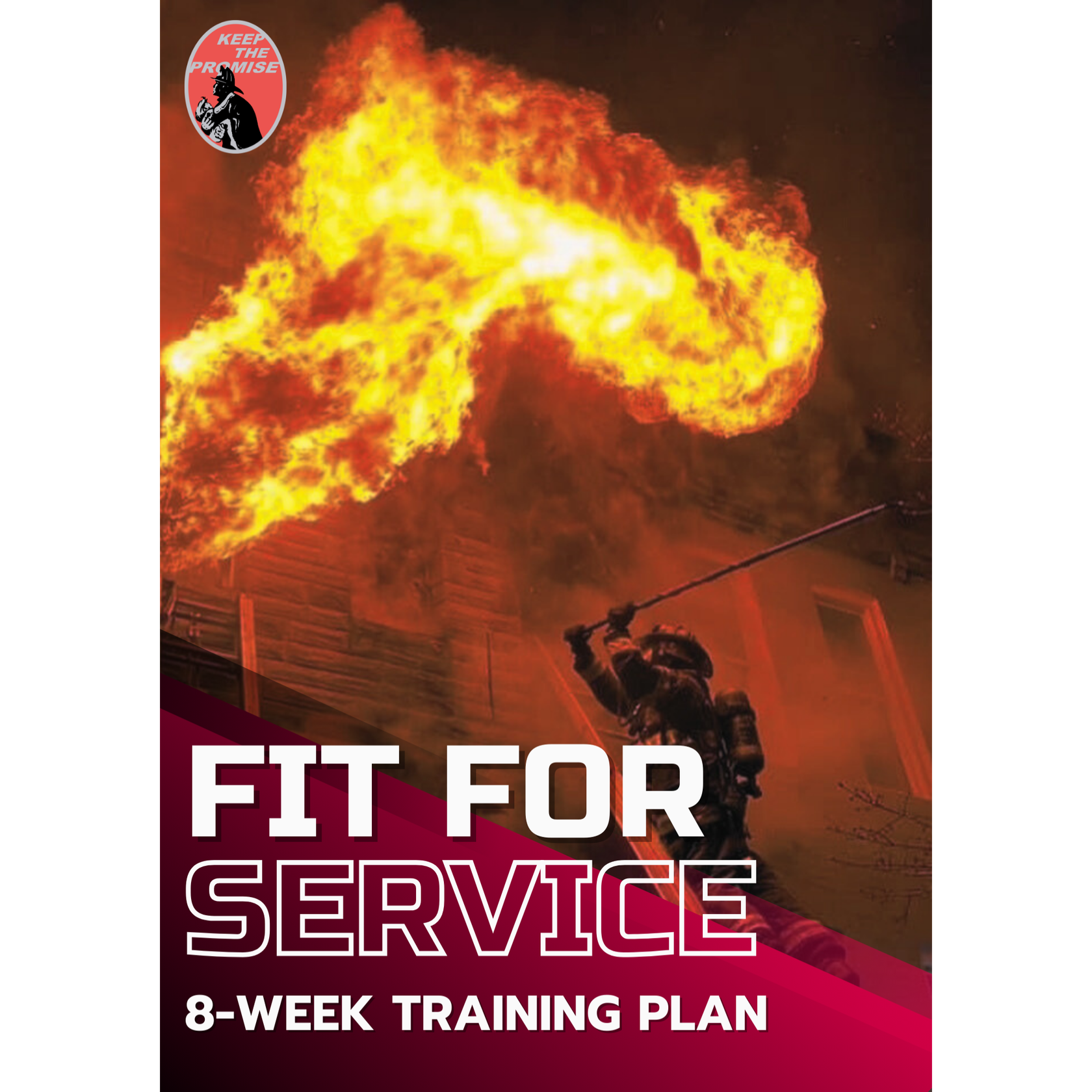 Fit For Service - The 8-Week Training Plan for Firefighters