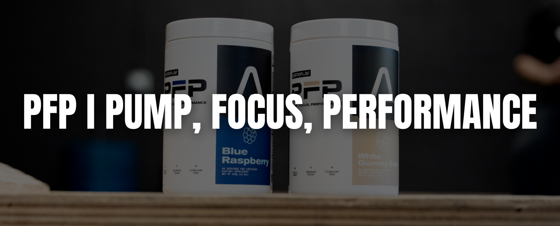 PFP | Pump, Focus, Performance – Astroflav