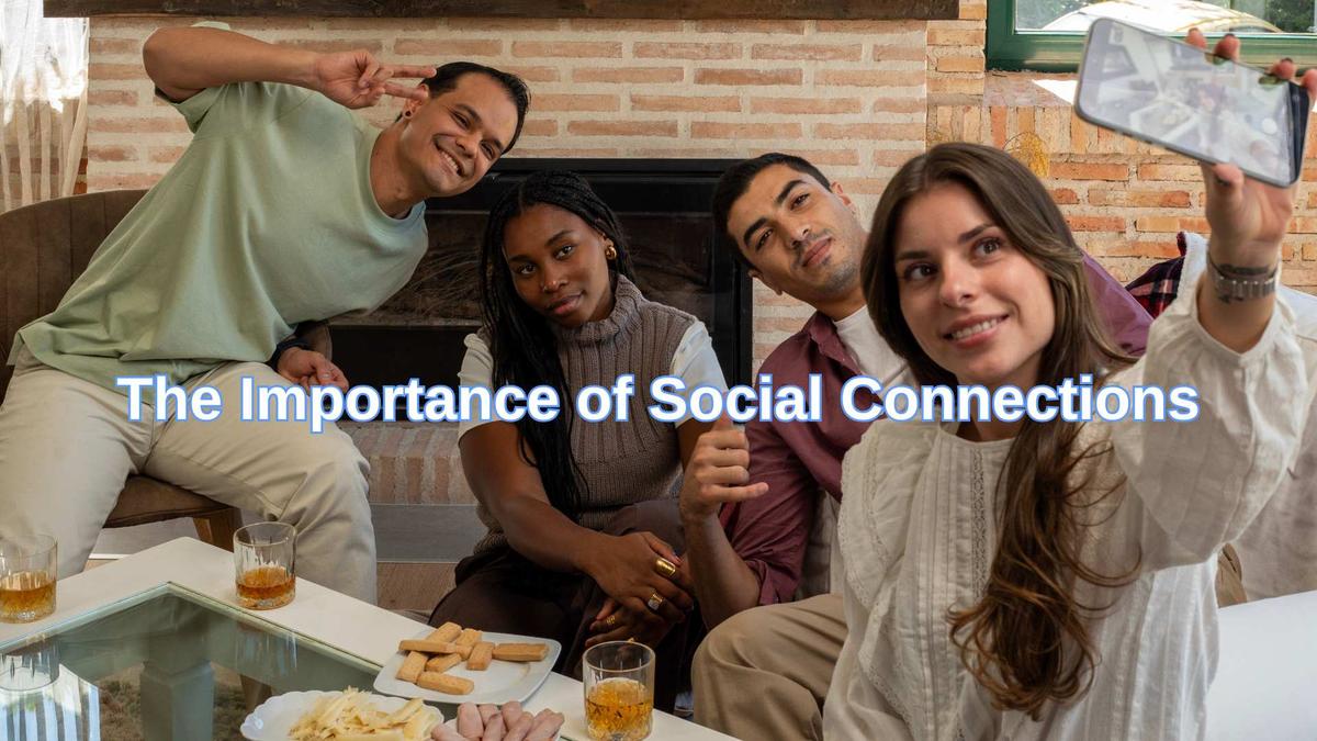 The Importance of Social Connections