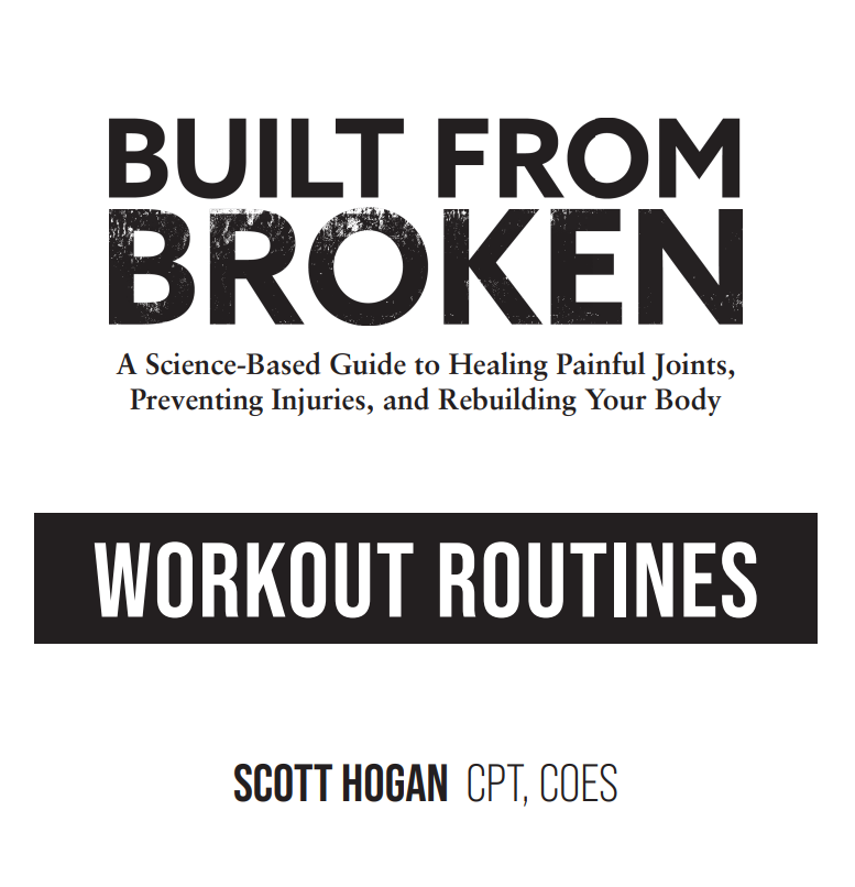 Built from Broken: A Science-Based Guide to Healing Painful Joints, Pr