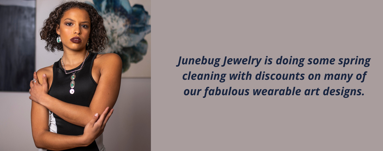 Refresh Your Wearable Art Jewelry Collection – Junebug Jewelry Designs