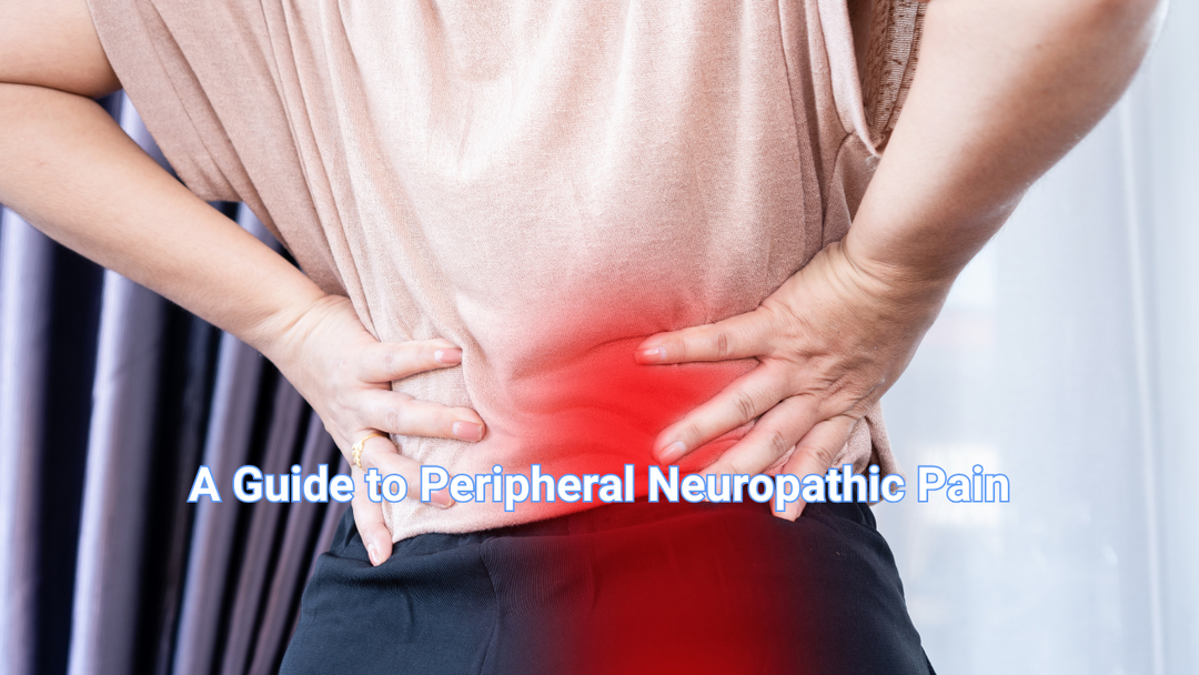 A Guide to Peripheral Neuropathic Pain