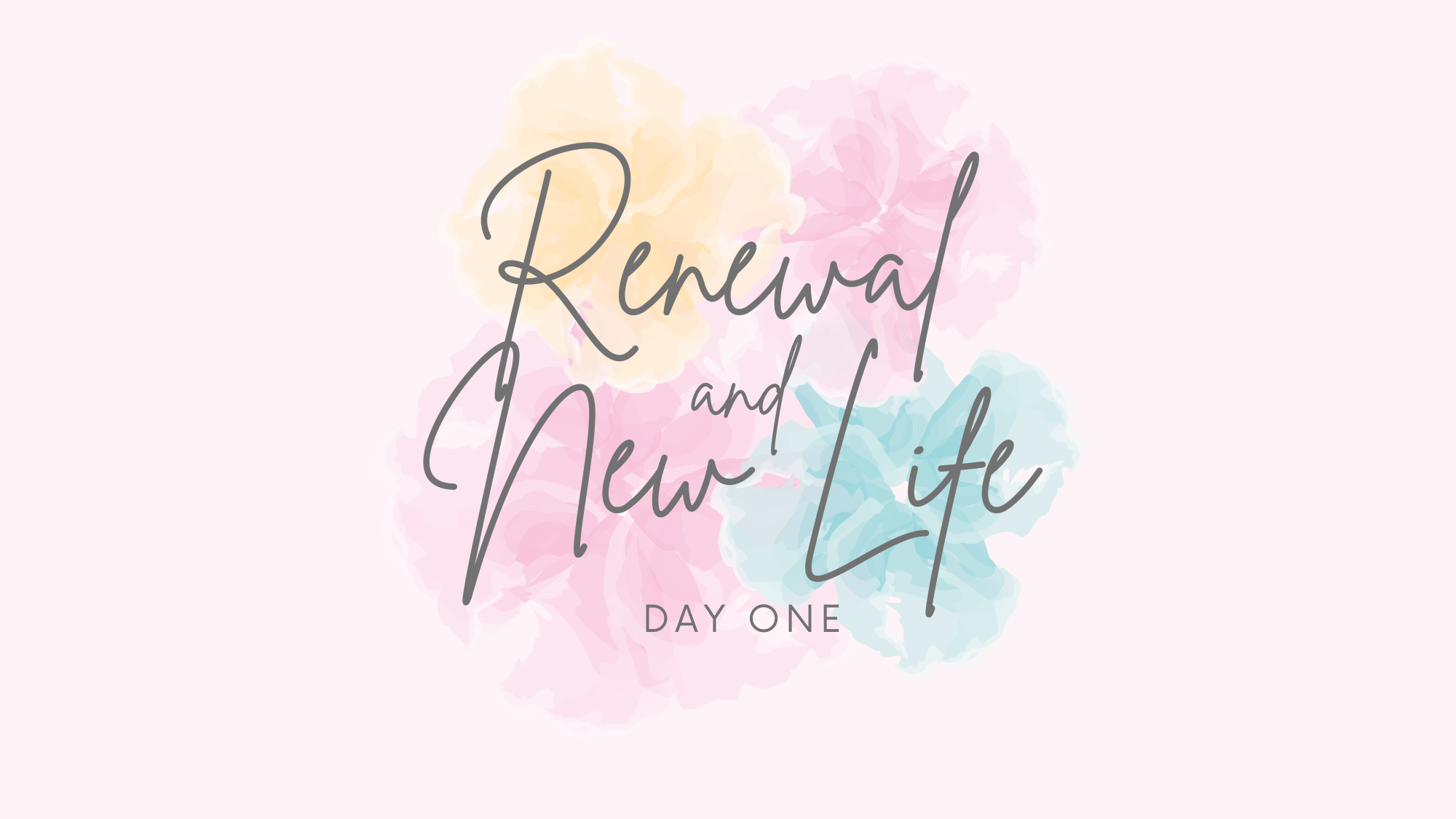 Renewal & New Life