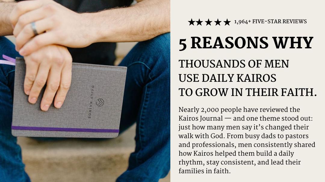 Five Reasons Why Men are using the Daily Kairos Journal