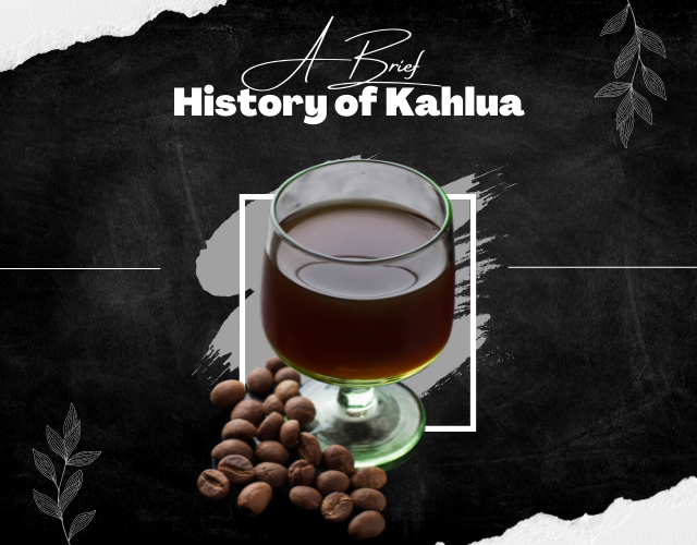 What is Kahlua: A Guide to the World's Most Famous Coffee Liqueur ...