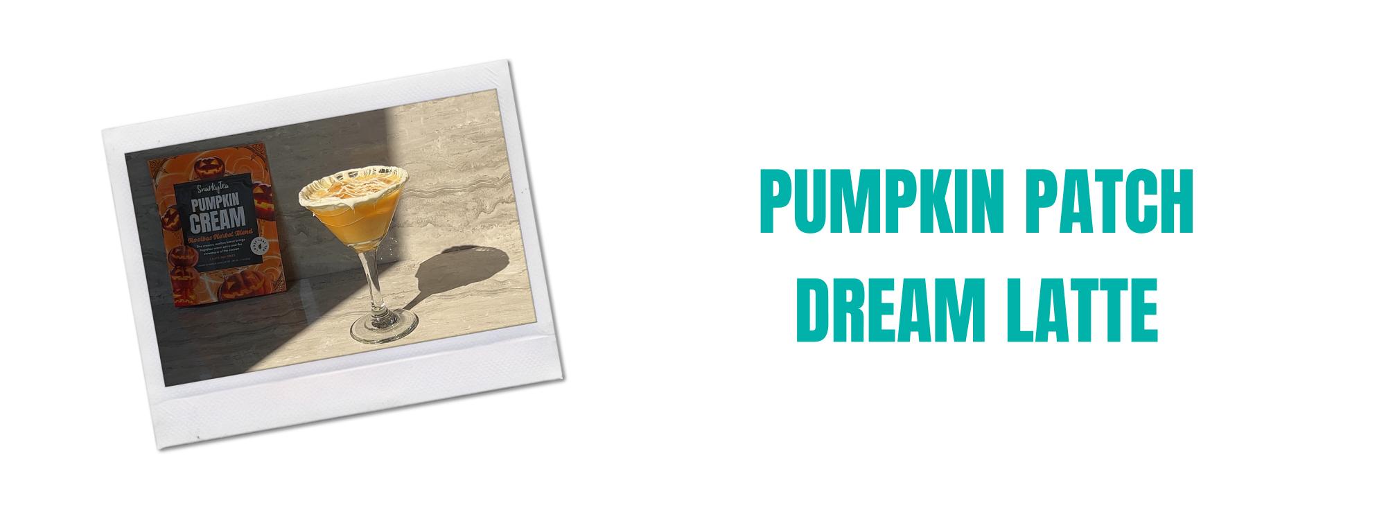 Pumpkin Patch Dream Latte – Snarky Tea