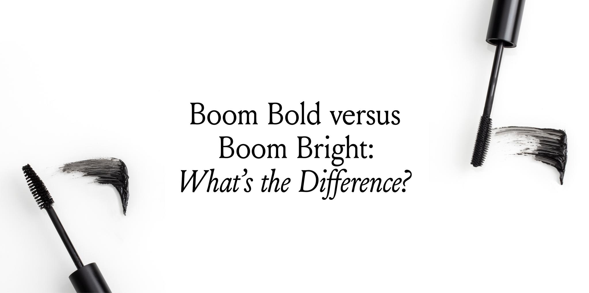 Boom Bold versus Boom Bright: What’s the Difference? | BOOM! Beauty by ...