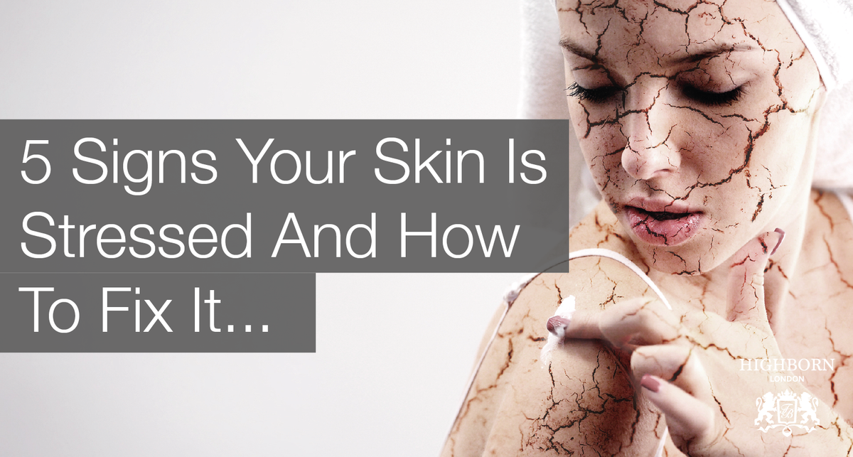 5 Tell-Tale Signs Your Skin Is Stressed
