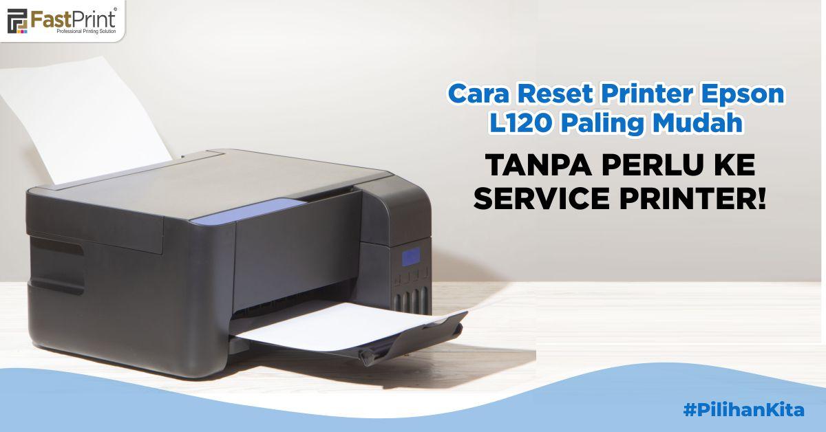 Cara Reset Printer Epson L120 Tanpa ke Service Center, Pakai WIC Reset ...