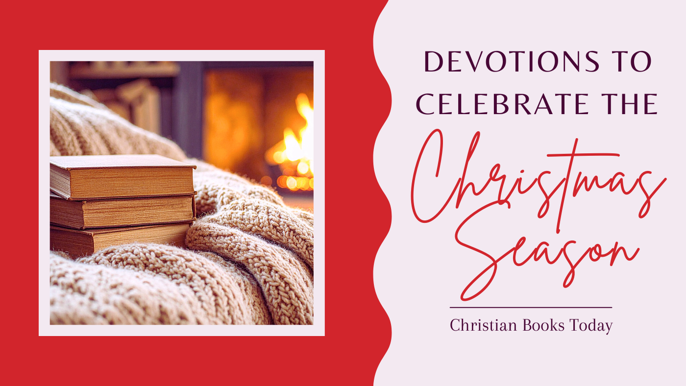 Advent Devotions for Christmas: Daily Reflections to Welcome Christ in